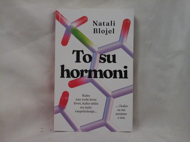 To su hormoni Natali Blojel