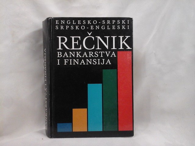 Rečnik bankarstva i finansija englesko srpski srpsko en