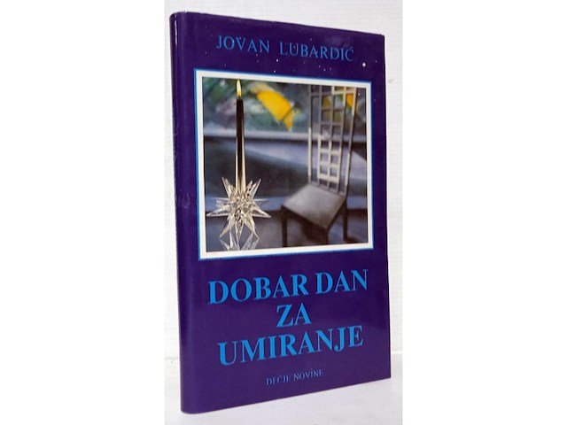 Dobar dan za umiranje - Jovan Lubardić