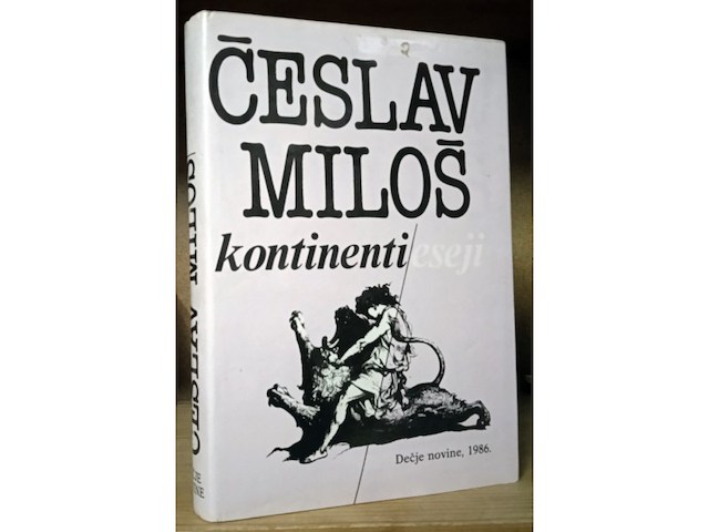 KONTINENTI ESEJI Česlav Miloš