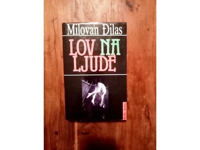 Milovan Djilas - Lov na ljude - potpis autora