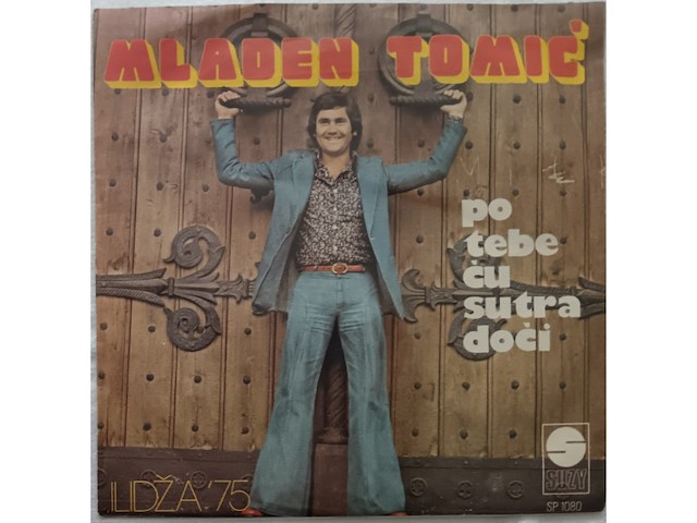 MLADEN  TOMIC  -  PO TEBE CU SUTRA DOCI