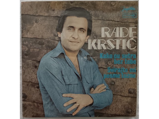 RADE  KRSTIC  -  KAKO  CU  SUTRA  BEZ  TEBE