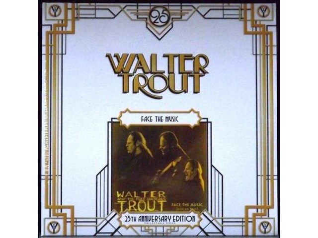 Walter Trout- Face the music (25th anniversary edition)