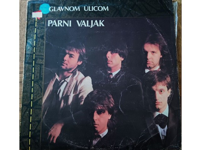 Parni Valjak-Glavnom Ulicom LP (1983)