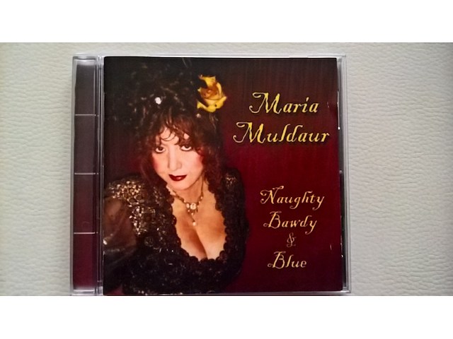 Maria Muldaur - Naughty Bawdy &; Blue