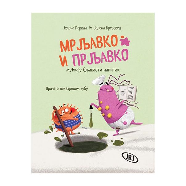 Mrljavko i Prljavko mućkaju bljakasti napitak: Priča o pokvarenom zubu