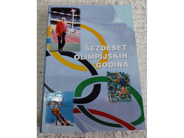 Šezdeset olimpijskih godina- Artur Takač