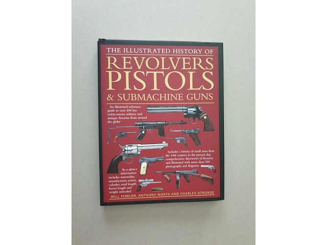 The Illustrated History of Revolvers Pistols