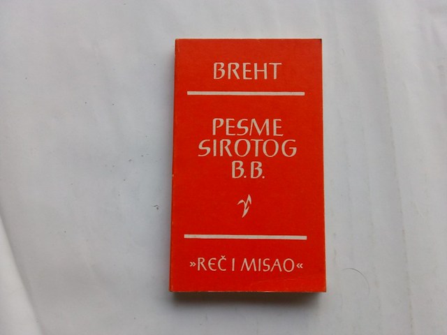 Reč i misao - Pesme sirotog B.B., Breht