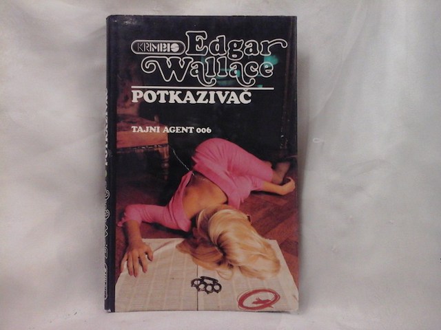 Potkazivač tajni agent 006 Edgar Wallace