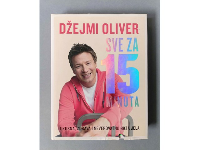 SVE ZA 15 MINUTA - Džejmi Oliver