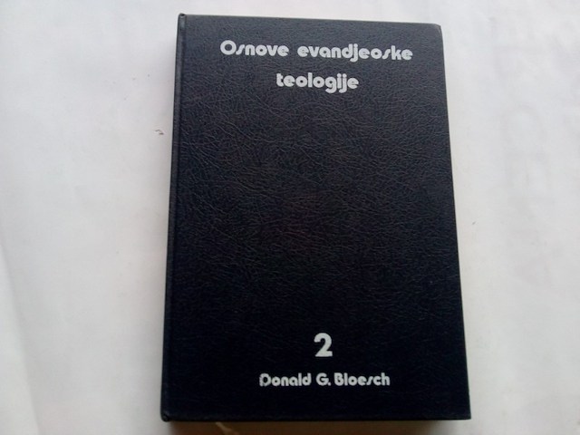 Osnove evanđeoske teologije 2, D.Bloesch,dobra vest ns