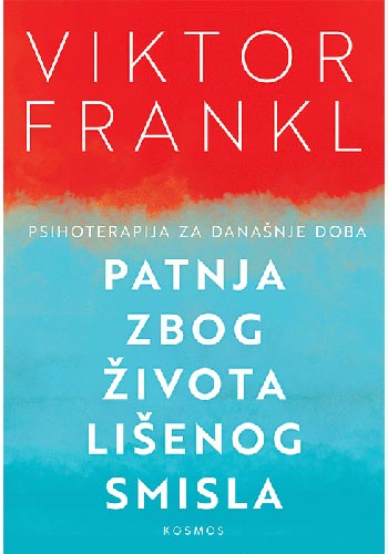 Patnja zbog života lišenog smisla – Viktor E. Frankl