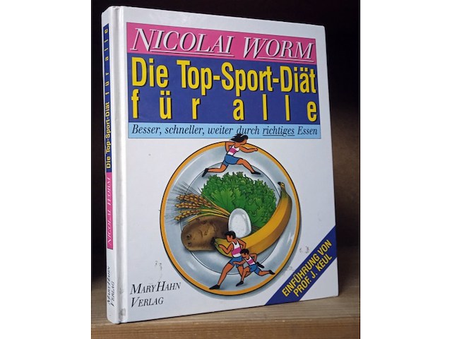 Die Top- Sport - Diät für alle. Besser, schneller, weit