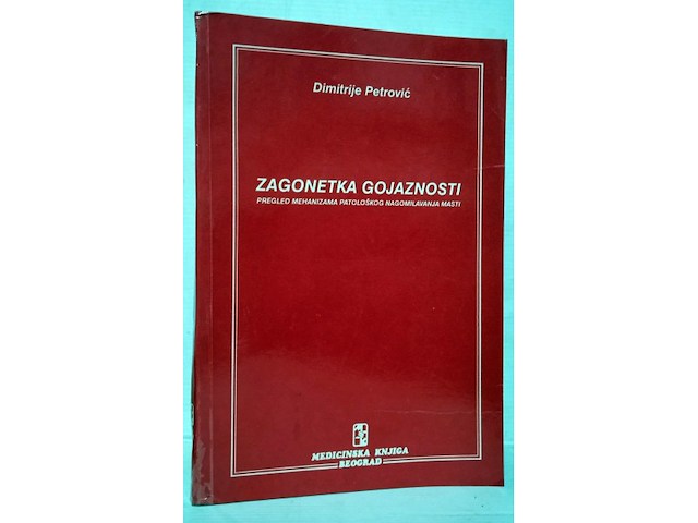 ZAGONETKA GOJAZNOSTI - Dimitrije Petrović