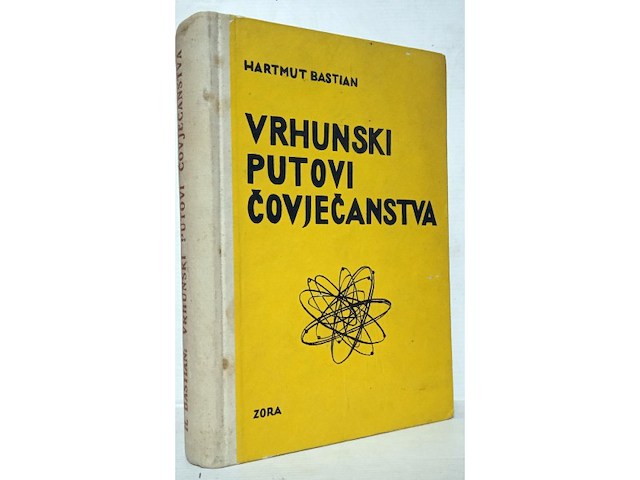 HARTMUT BASTIAN - VRHUNSKI PUTOVI COVJECANSTVA