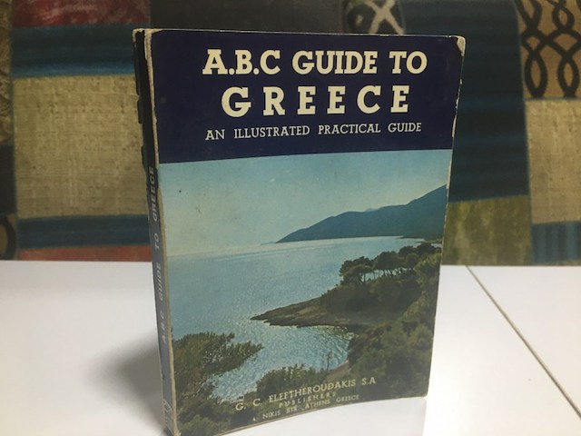 A.B.C. Guide to Greece  an illustrated practical guide