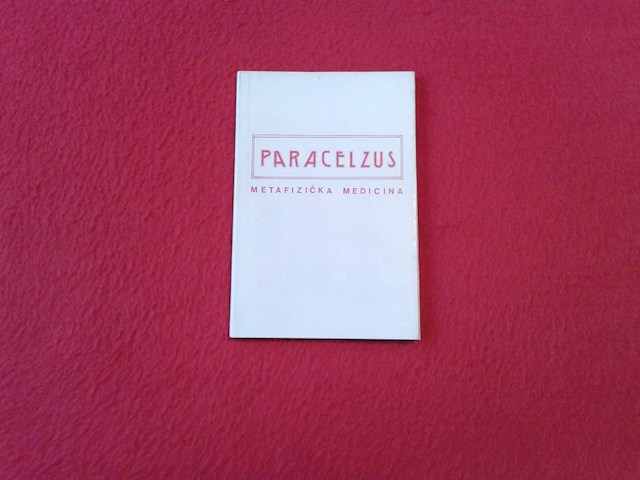 Paracelzus - Metafizička medicina