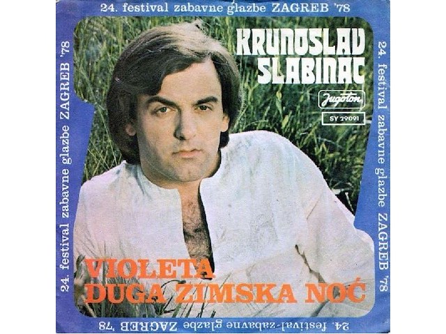 Krunoslav Slabinac* – Violeta / Duga Zimska Noć 7` SING