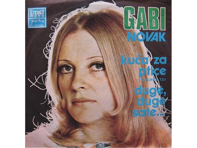 Gabi Novak – Kuća Za Ptice / Duge, Duge Sate... 7` SING