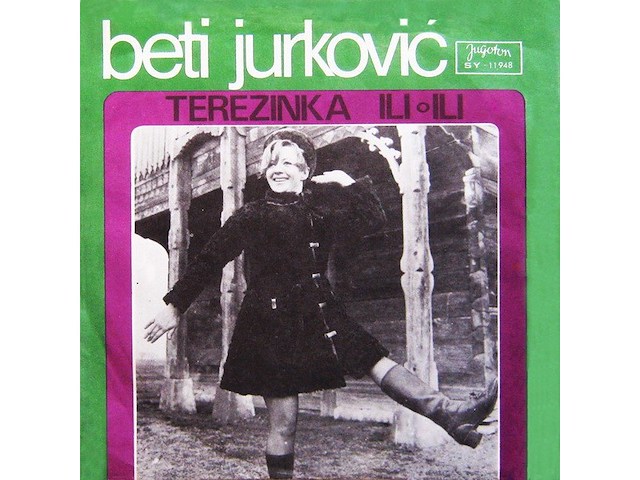 Beti Jurković – Terezinka / Ili, Ili 7` SINGL