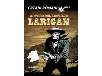 Crtani romani: Larigan 1 - Arturo Del Kastiljo