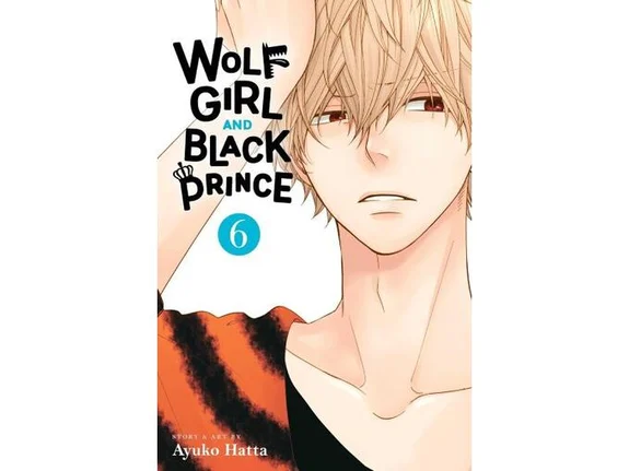 Wolf Girl and Black Prince, Vol. 6 - Ayuko Hatta