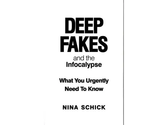 Deep Fakes And The Infocalypse - Nina Schick