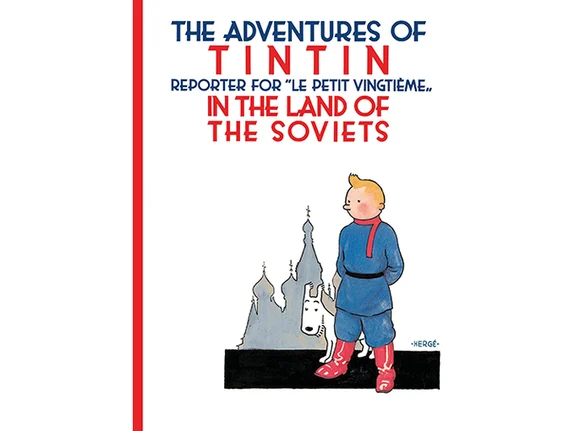 Tintin in the Land of the Soviets - Herge