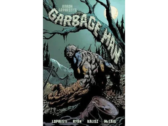 Garbage Man - Aaron Lopresti, Matt Ryan, John Kalisz