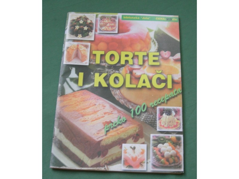 Torte i kolači, preko 100 recepata