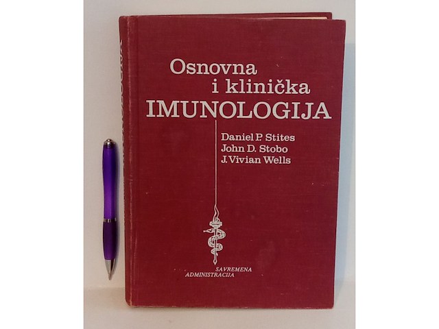 OSNOVNA I KLINIČKA IMUNOLOGIJA - STITES, STOBO, WELLS