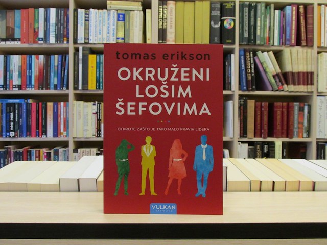 OKRUŽENI LOŠIM ŠEFOVIMA - TOMAS ERIKSON