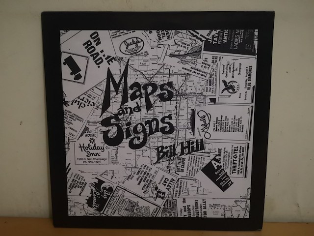 Bill Hill:Maps adn Signs