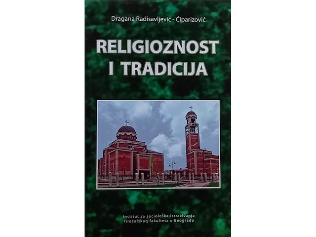 Dragana Radisavljević: RELIGIOZNOST I TRADICIJA