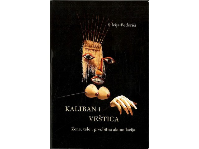 Silvija Federiči - KALIBAN I VEŠTICA