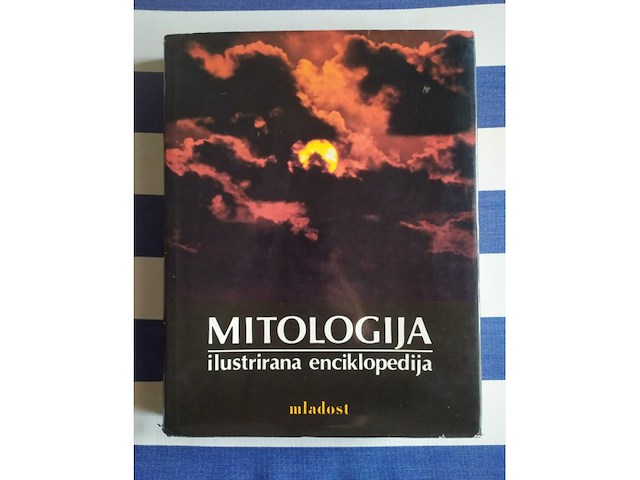 MITOLOGIJA: Ilustrirana enciklopedija