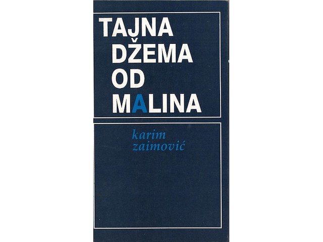 Karim Zaimović TAJNA DŽEMA OD MALINA (1. izdanje) retko