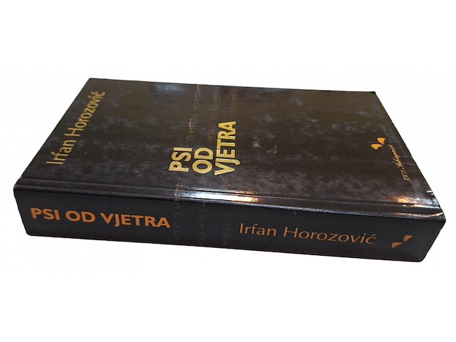 Irfan Horozović - PSI OD VJETRA