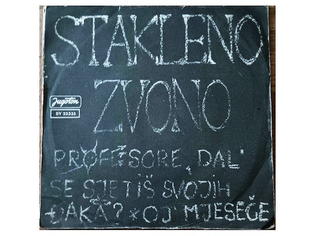 Stakleno Zvono-Profesore dal se sj.svojih Djaka Singl