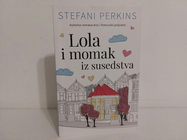 Lola i momak iz susedstva - Stefani Perkins NOVO