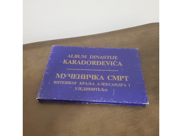 Album dinastije Karadjordjevica - Mucenicka smrt