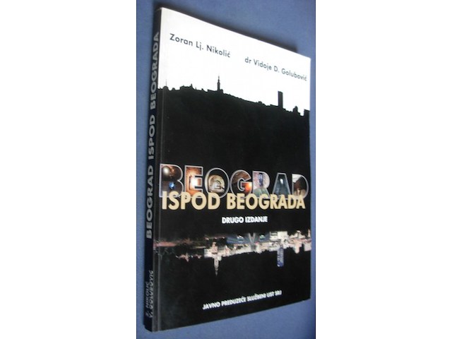 BEOGRAD ISPOD BEOGRADA - Z. Lj Nikolić/ V, D, Golubović