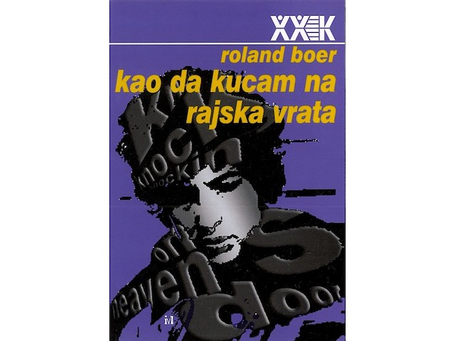 Rolan Boer KAO DA KUCAM NA RAJSKA VRATA (Biblija i pop)