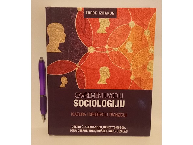 SAVREMENI UVOD U SOCIOLOGIJU, KULTURA I DRUŠTVO U TRANZ