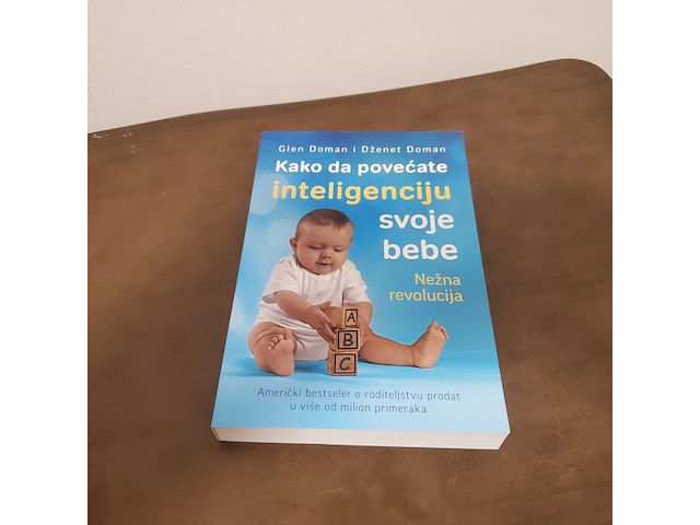 Kako da povecate inteligenciju svoje bebe (KAO NOVA)