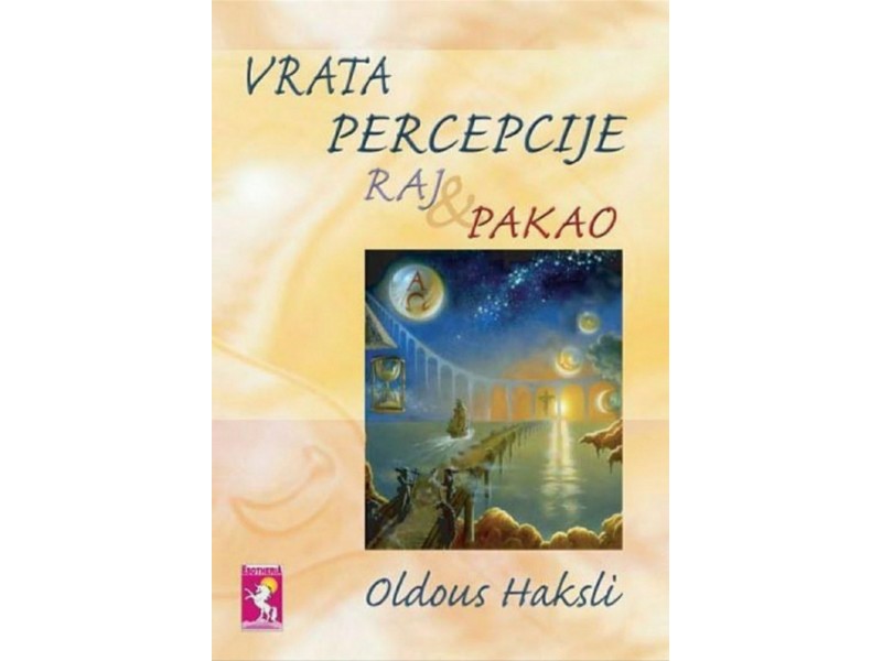 OLDOUS HAKSLI, VRATA PERCEPCIJE - RAJ & PAKAO