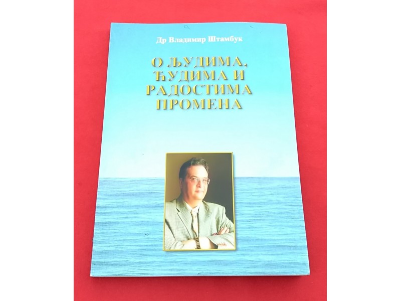 O ljudima ,ćudima i radostima promena Vladimir Štambuk