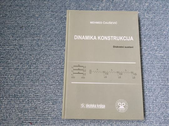 Dinamika konstrukcija: diskretni sustavi Čaušević